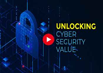 Unlocking Cyber Security Value